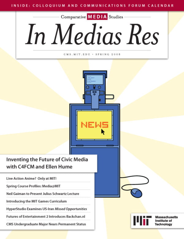 In Medias Res, Spring 2008 - MIT Graduate Program in Comparative Media ...
