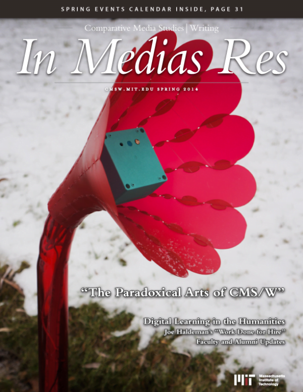 In Medias Res, Spring 2014 - MIT Graduate Program in Comparative Media ...
